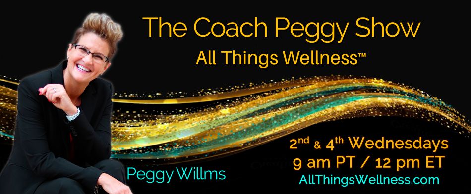 Coach Peggy Willms - All Things International wellness Speaker!